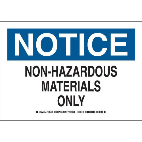 Buy Brady 126475, Notice Non-Hazardous Materials Only Sign - Mega Depot