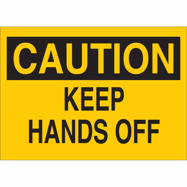 Buy Brady 85838, Caution Keep Hands Off Sign, Black on Yellow - Mega Depot